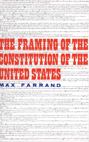 The Framing of the Constitution of the United States - Yale University ...