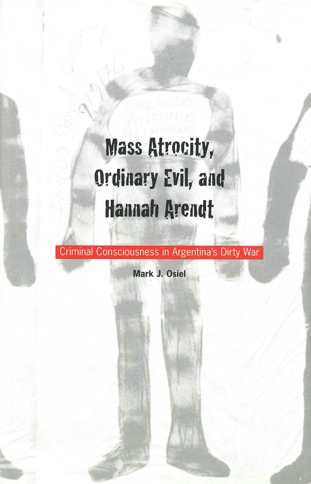 Mass Atrocity, Ordinary Evil, and Hannah Arendt - Yale University Press ...