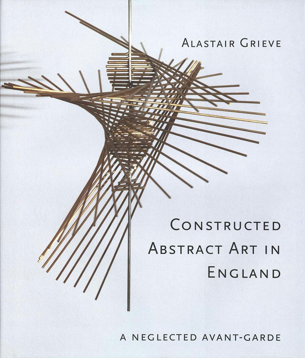 Constructed Abstract Art in England - Yale University Press London