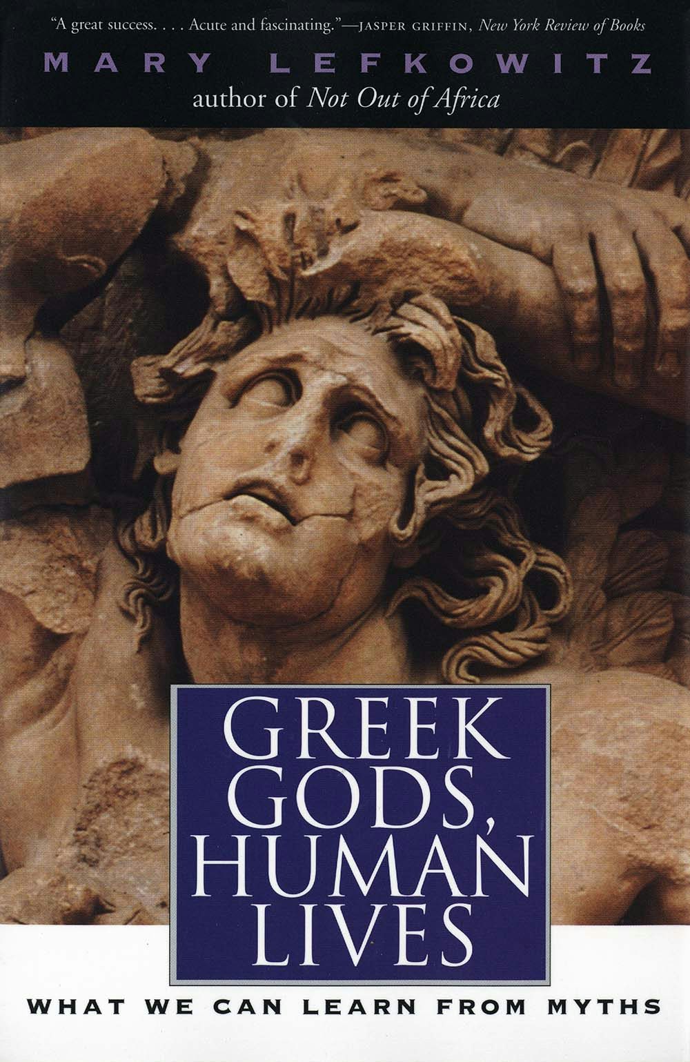 Greek Gods, Human Lives - Yale University Press London