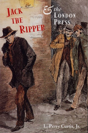 Jack the Ripper and the London Press - Yale University Press London