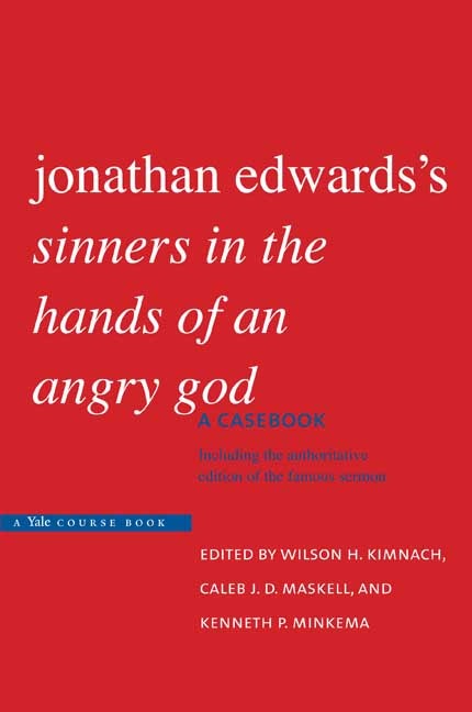 Jonathan Edwards's "Sinners in the Hands of an Angry God" - Yale ...