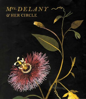 Mrs. Delany and Her Circle - Yale University Press London