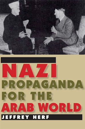 Nazi Propaganda for the Arab World - Yale University Press London