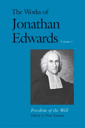 The Works of Jonathan Edwards, Vol. 1 - Yale University Press London