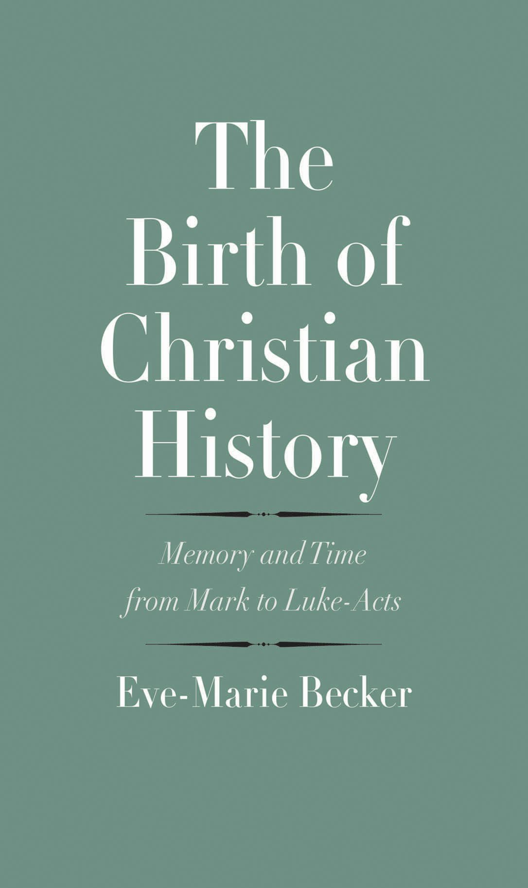 The Birth of Christian History - Yale University Press London