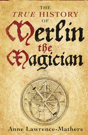 The True History of Merlin the Magician - Yale University Press London