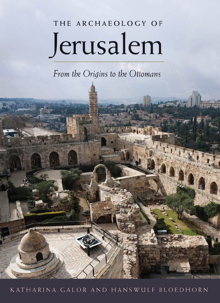 The Archaeology of Jerusalem - Yale University Press London
