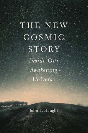 The New Cosmic Story - Yale University Press London