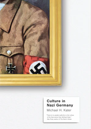 Culture in Nazi Germany - Yale University Press London