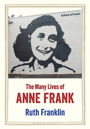 The Many Lives of Anne Frank - Yale University Press London