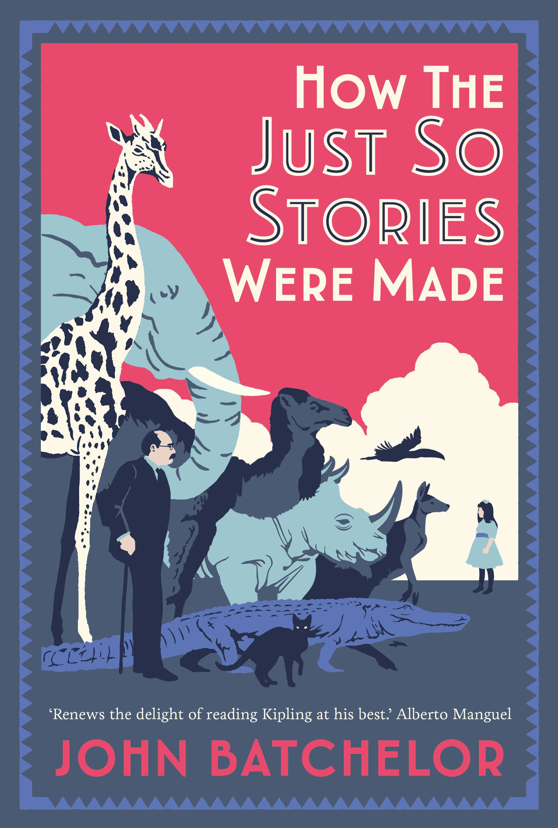 How the Just So Stories Were Made - Yale University Press London