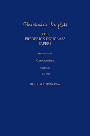 The Frederick Douglass Papers - Yale University Press London