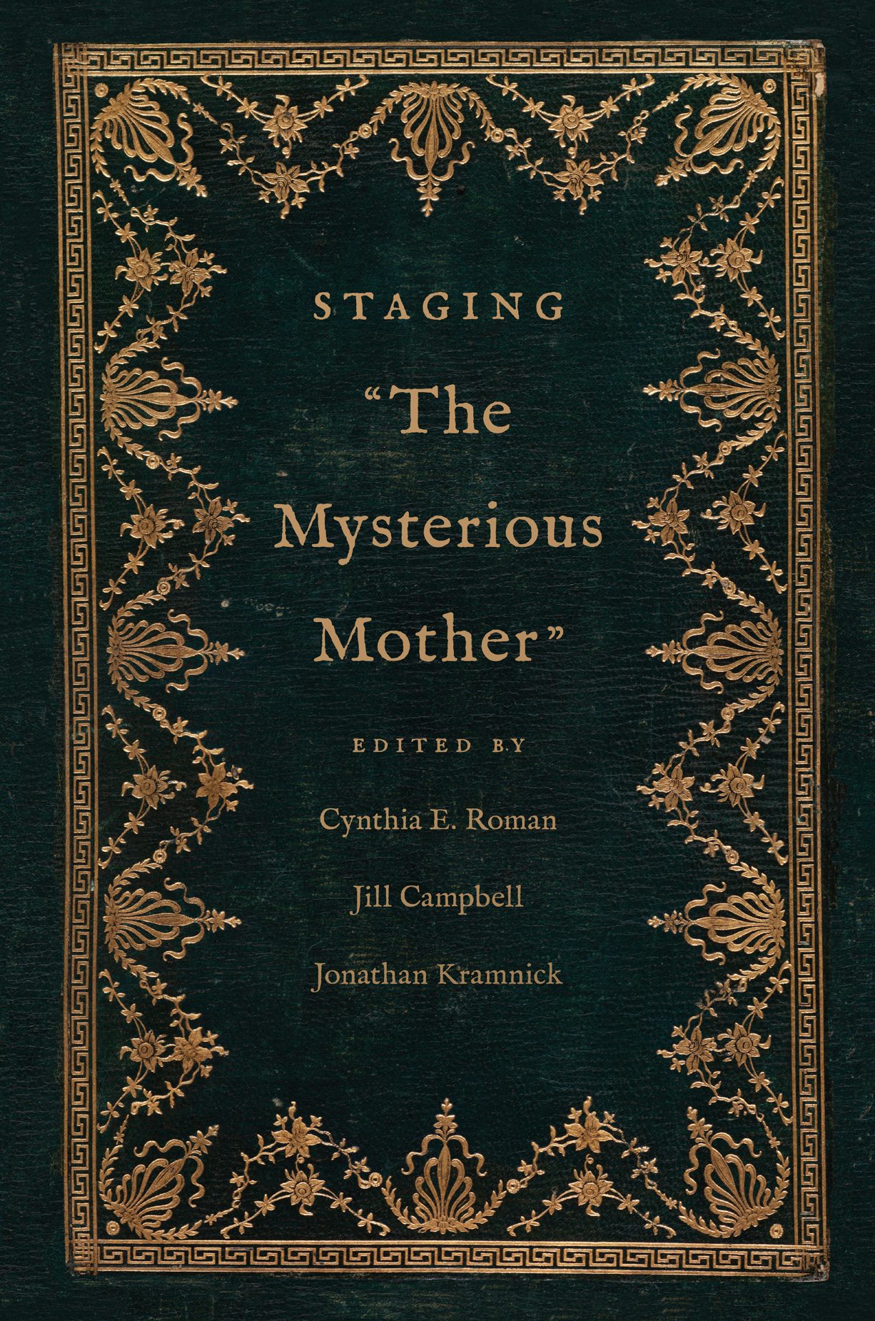 Staging "The Mysterious Mother" - Yale University Press London