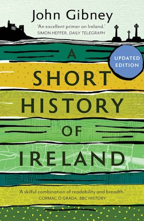 A Short History of Ireland, 1500-2000 - Yale University Press London
