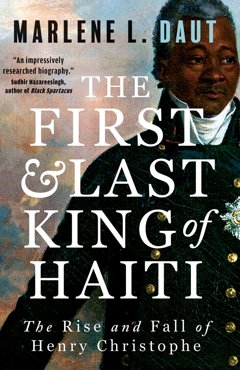 The First and Last King of Haiti - Yale University Press London
