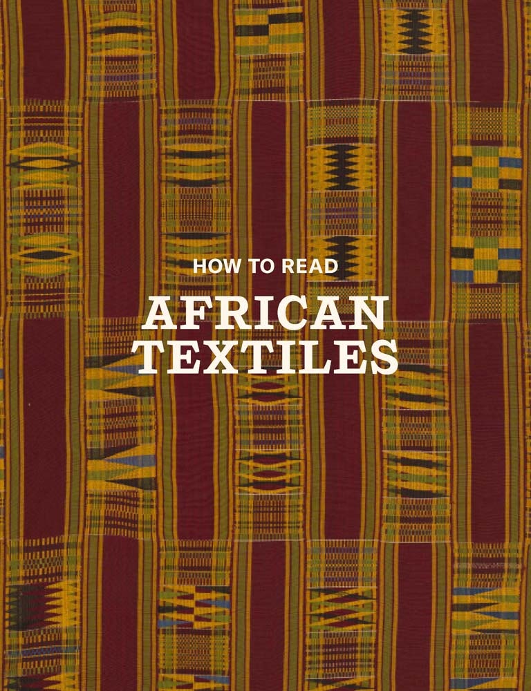 How to Read African Textiles - Yale University Press London
