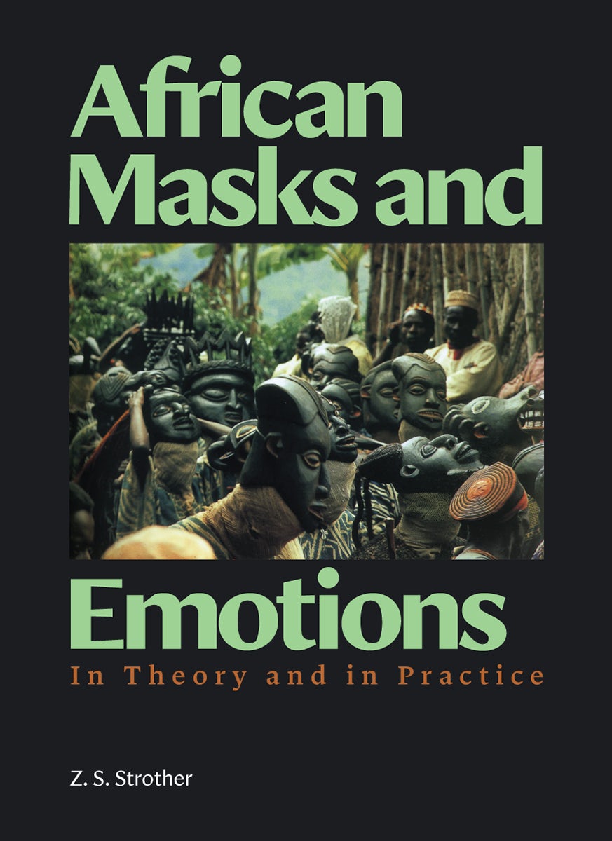 African Masks and Emotions - Yale University Press London