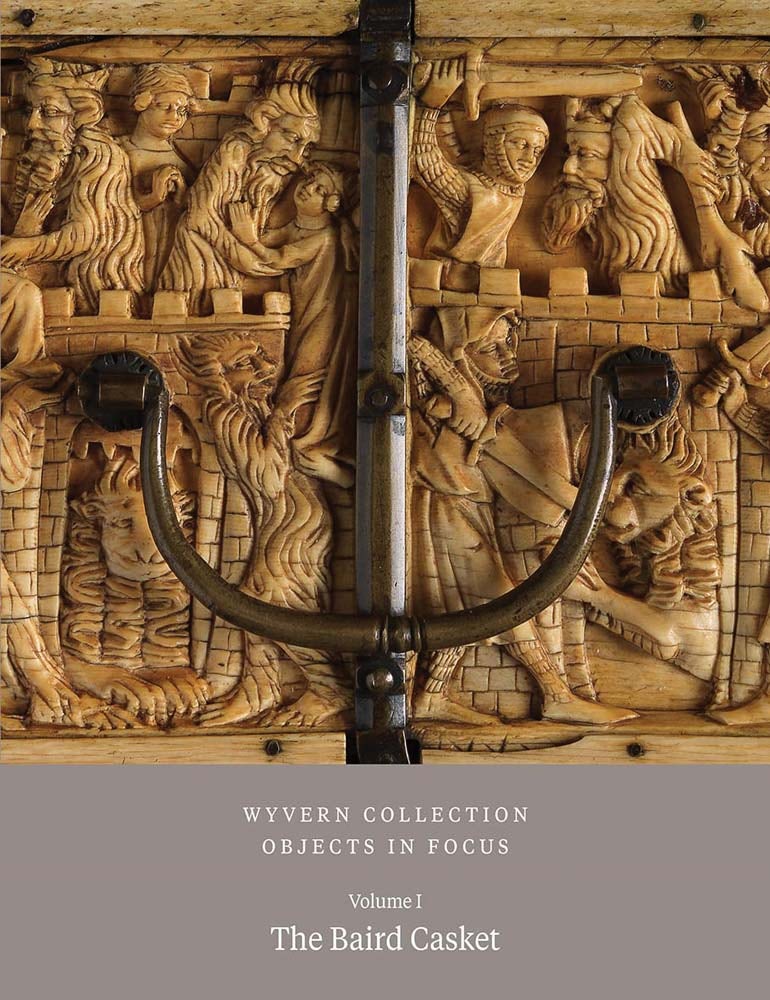 Wyvern Collection: Objects in Focus Volume 1 - Yale University Press London